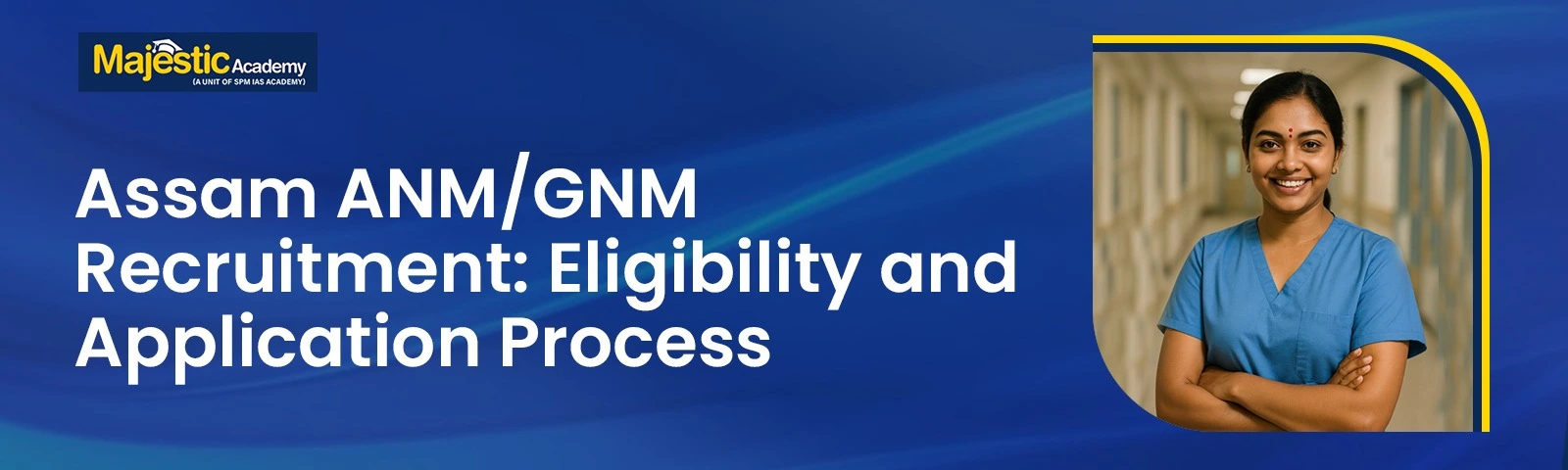 Assam ANM/GNM Recruitment: Eligibility and Application process ...