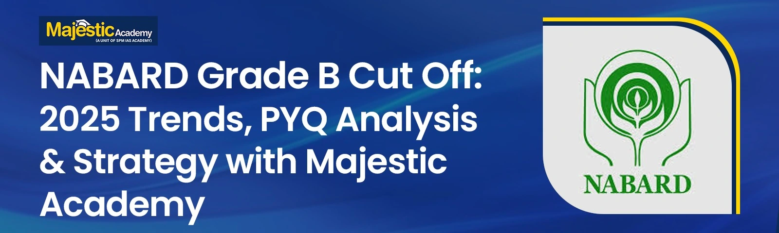 NABARD Grade B Cut Off, PYQ Analysis & Strategy