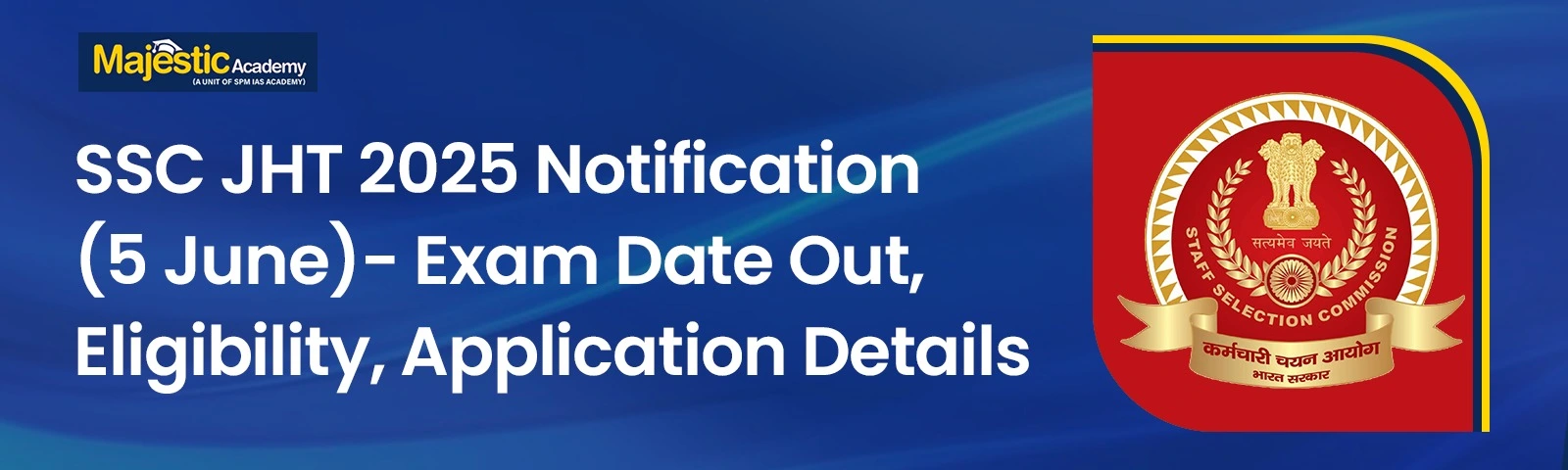 SSC JHT 2025 Notification Out—Apply for Translator Posts