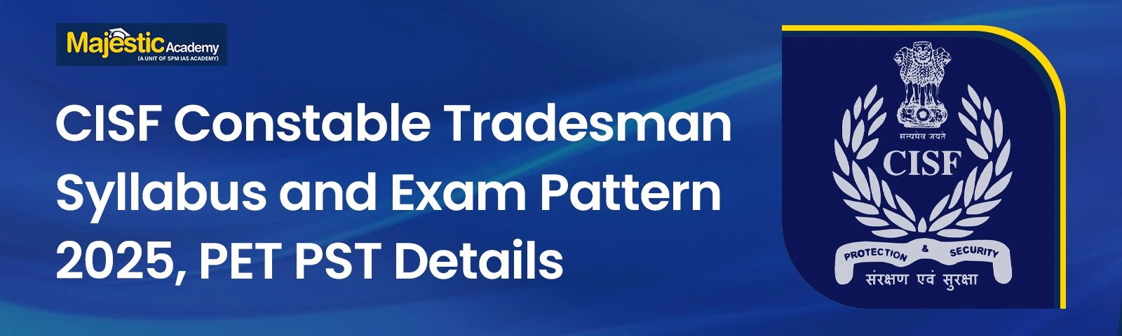 CISF Constable Tradesman Syllabus & Exam Pattern 2025