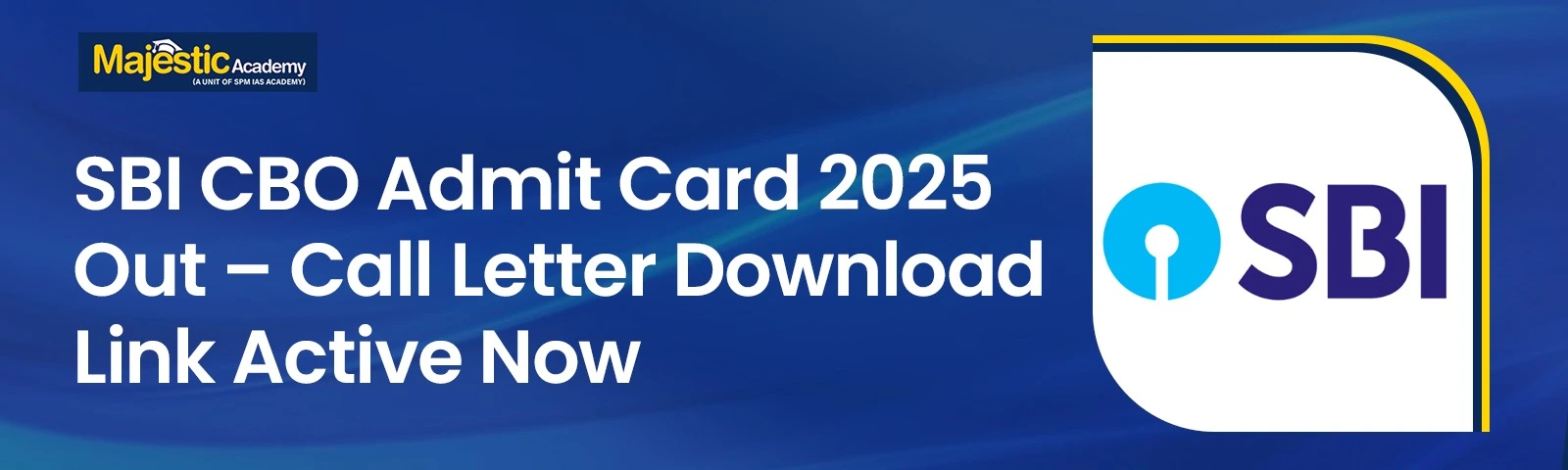 SBI CBO Admit Card 2025 Released on 10th July – Download Here