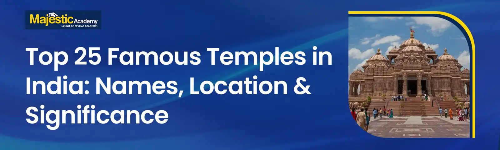 Famous Temples in India: Names, Location & Significance - Majestic Academy