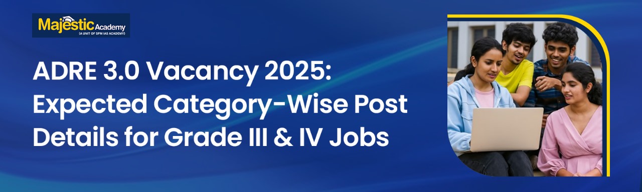 ADRE 3.0 Vacancy 2025: Grade III & IV Post Details