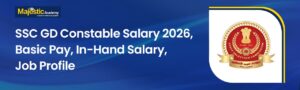 SSC GD Constable Salary 2026: Basic Pay & In-Hand Details