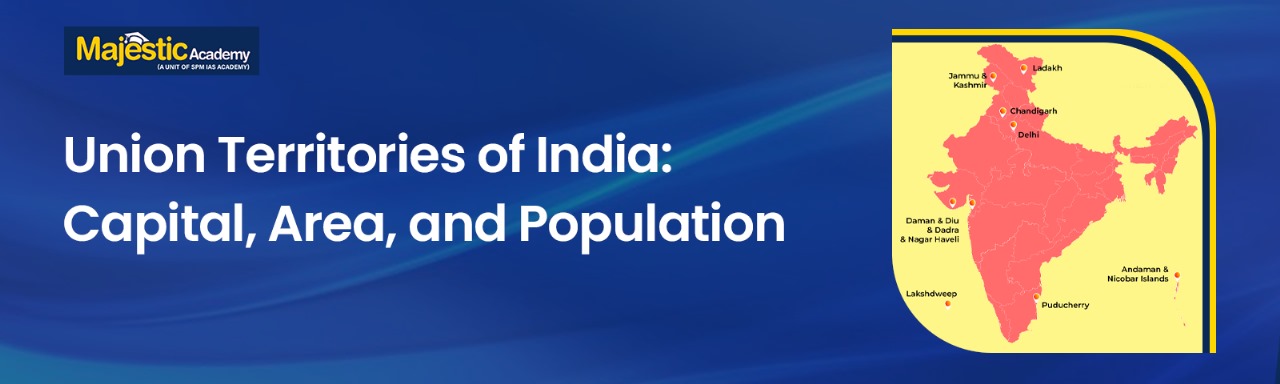 Union Territories of India List & Key Highlights