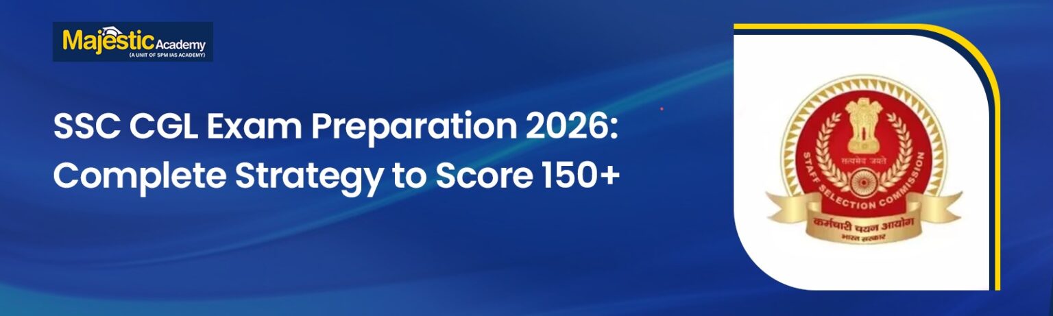 SSC CGL Exam Preparation 2026: Score 150+ Strategy